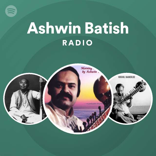 Ashwin Batish Radio | Spotify Playlist
