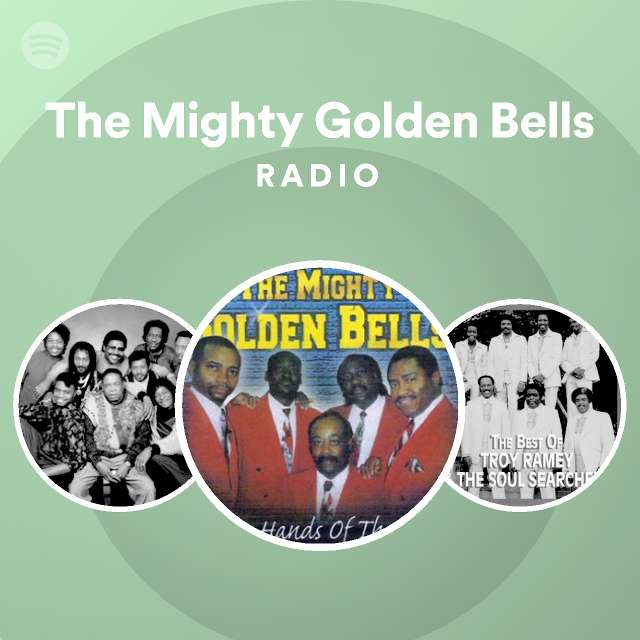 The Mighty Golden Bells Radio - playlist by Spotify | Spotify
