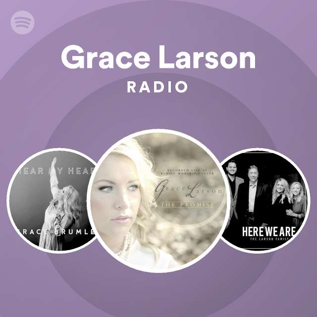 Grace Larson Radio - playlist by Spotify | Spotify