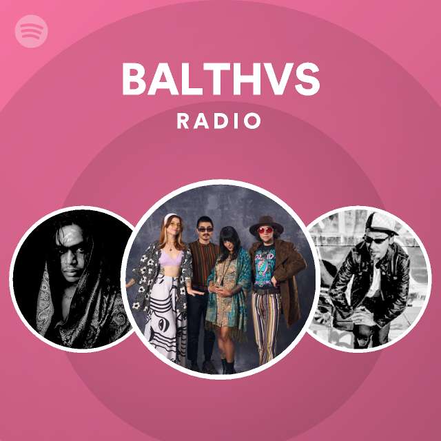 BALTHVS Radio - playlist by Spotify | Spotify