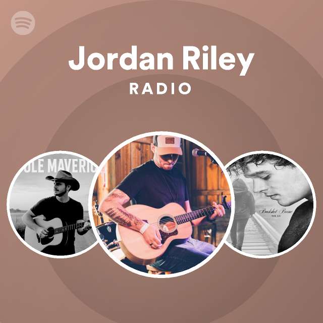 Jordan Riley Radio | Spotify Playlist