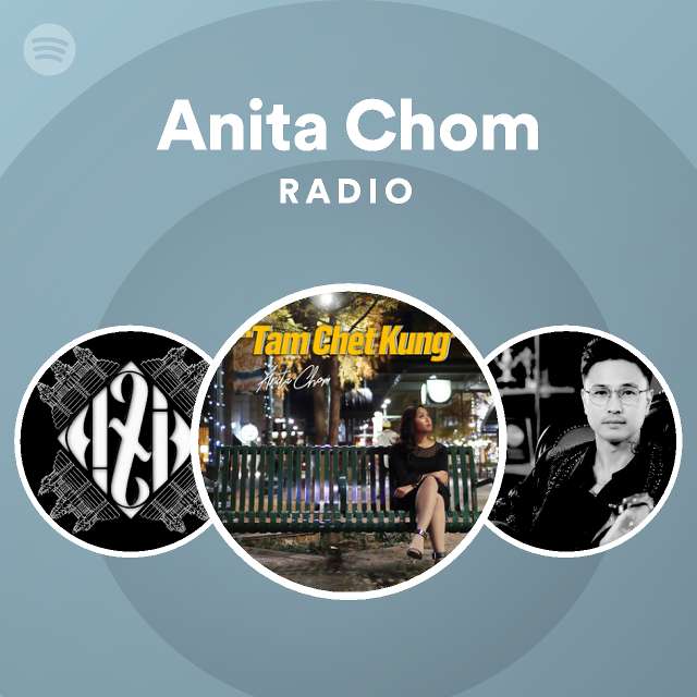 Anita Chom Radio | Spotify Playlist