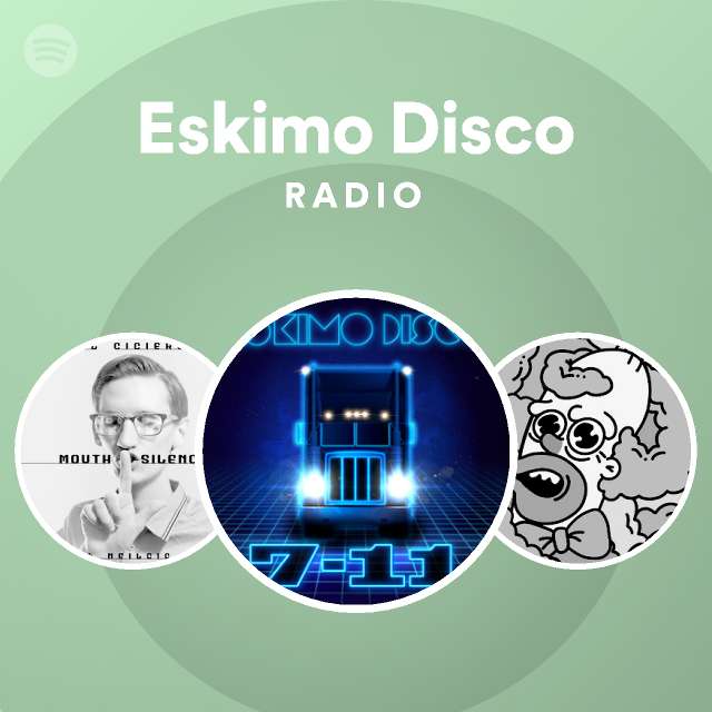 Eskimo Disco | Spotify