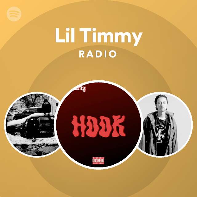 Lil Timmy Radio - playlist by Spotify | Spotify