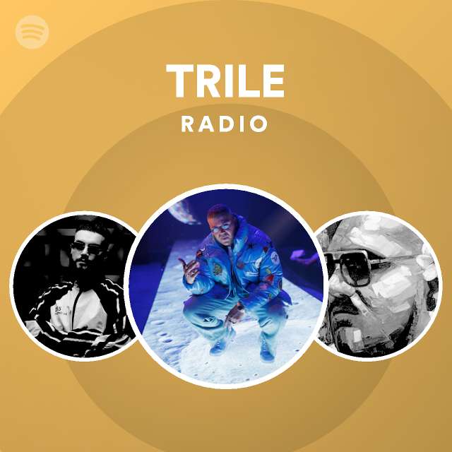 TRILE Radio - playlist by Spotify | Spotify