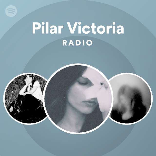 Pilar Victoria | Spotify - Listen Free