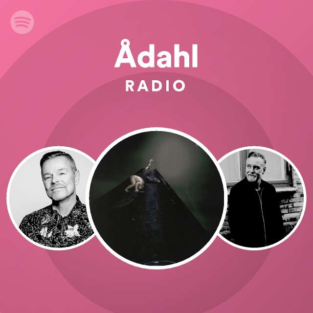 Ådahl Radio - playlist by Spotify | Spotify