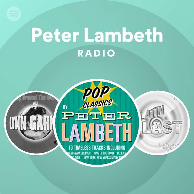 Peter Lambeth Radio - playlist by Spotify | Spotify