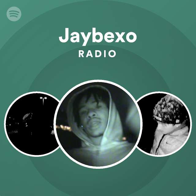 Jaybexo Radio - playlist by Spotify | Spotify