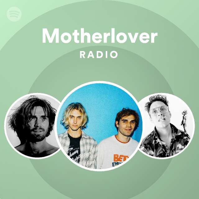 Motherlover Radio - playlist by Spotify | Spotify