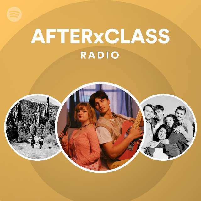 AFTERxCLASS Radio - playlist by Spotify | Spotify