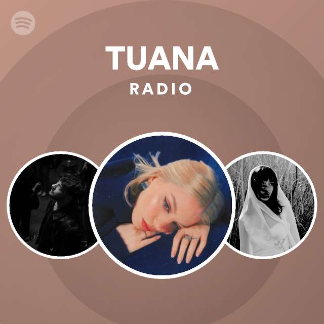 TUANA Radio - playlist by Spotify | Spotify