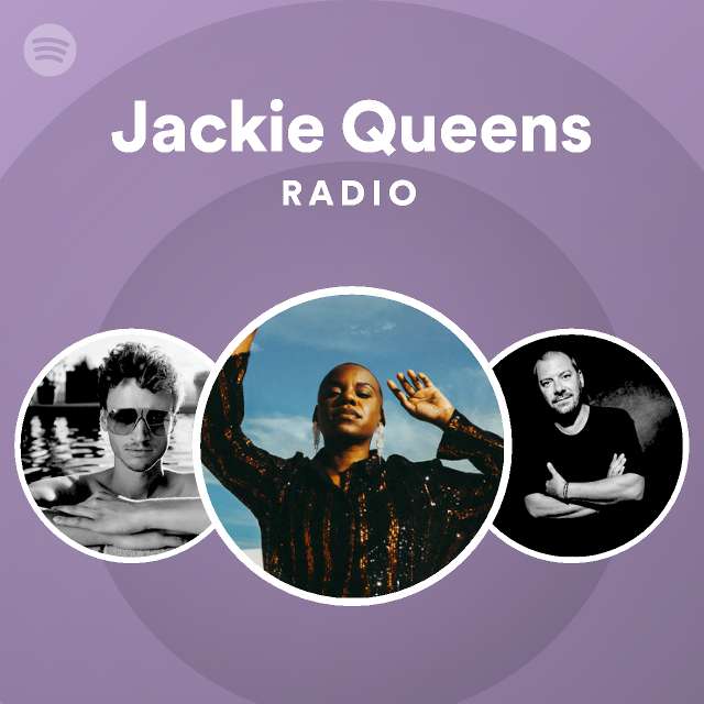 Jackie Queens Radio - playlist by Spotify | Spotify
