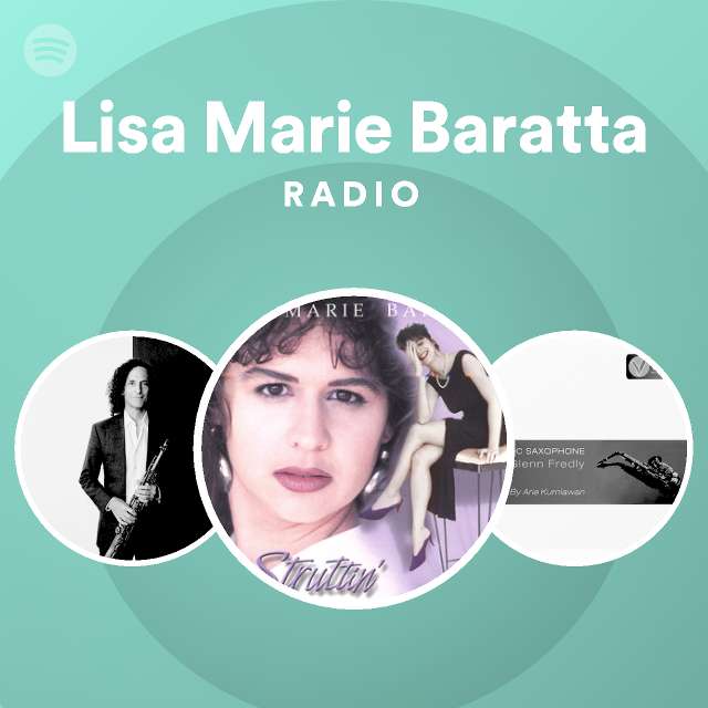 Lisa Marie Baratta Radio | Spotify Playlist