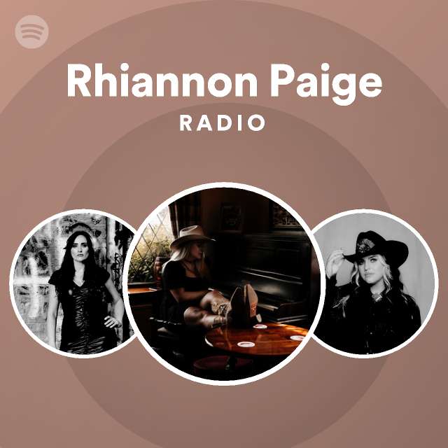 Rhiannon Paige Radio - playlist by Spotify | Spotify