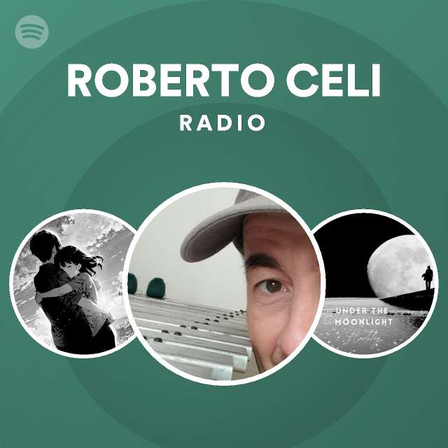 ROBERTO CELI Radio - playlist by Spotify | Spotify