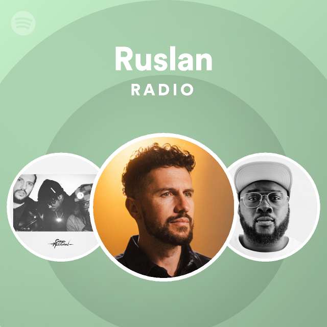 Ruslan | Spotify