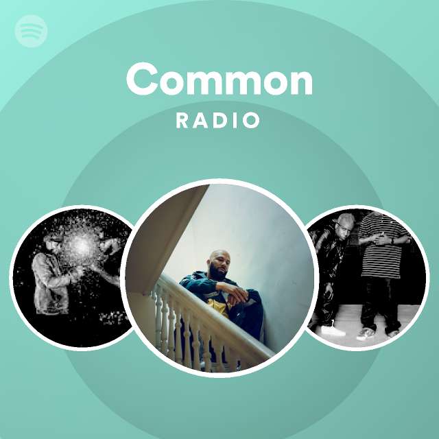 Common Radio - playlist by Spotify | Spotify