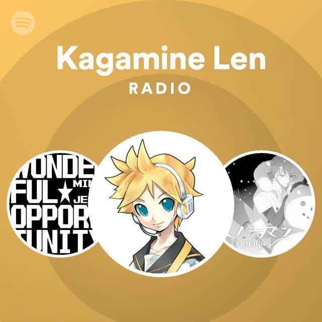 Kagamine Len Radio - playlist by Spotify | Spotify