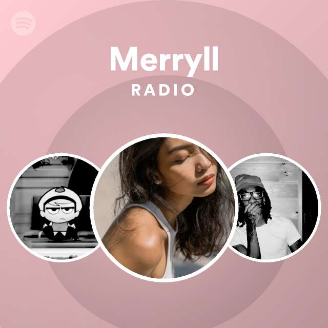 Merryll Radio - playlist by Spotify | Spotify