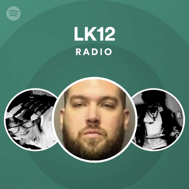 LK12 Radio - playlist by Spotify | Spotify