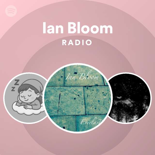 Ian Bloom Radio | Spotify Playlist