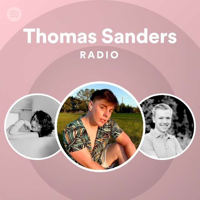 Thomas Sanders Radio - playlist by Spotify | Spotify