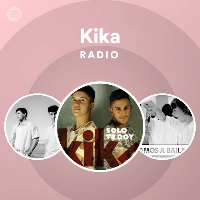 Kika Radio | Spotify Playlist