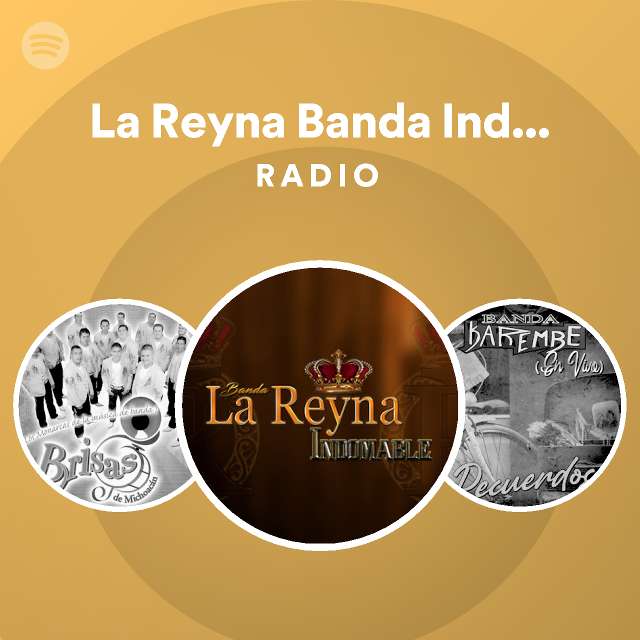 La Reyna Banda Indomable Radio | Spotify Playlist