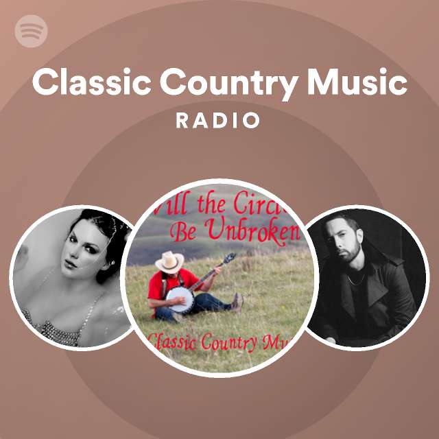 Classic Country Music Radio - playlist by Spotify | Spotify