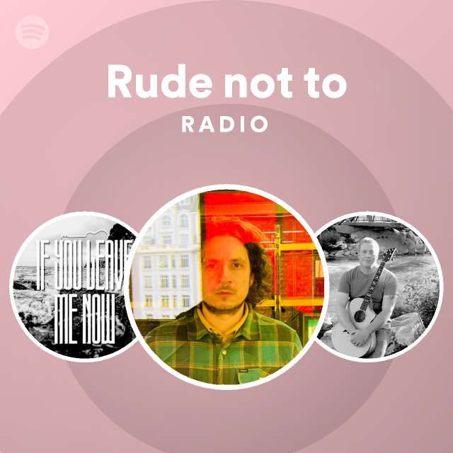 Rude not to Radio | Spotify Playlist
