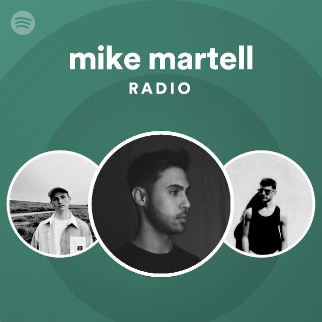 mike martell Radio | Spotify Playlist