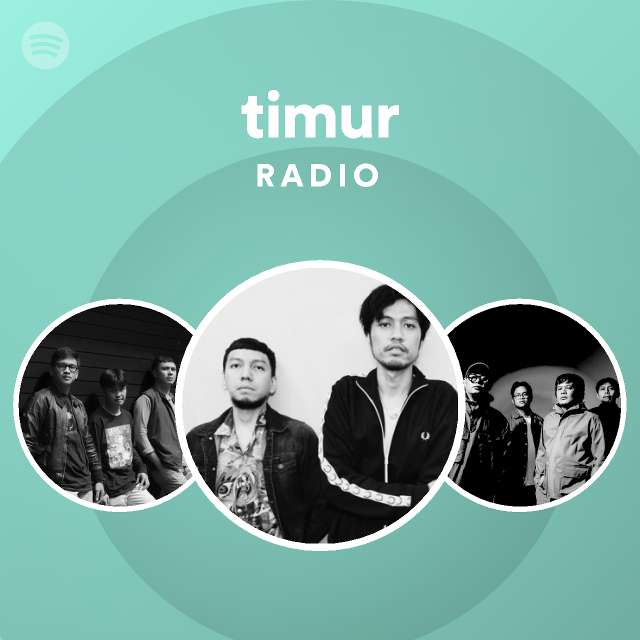 timur Radio - playlist by Spotify | Spotify