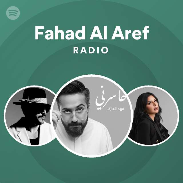 Fahad Al Aref Radio - playlist by Spotify | Spotify