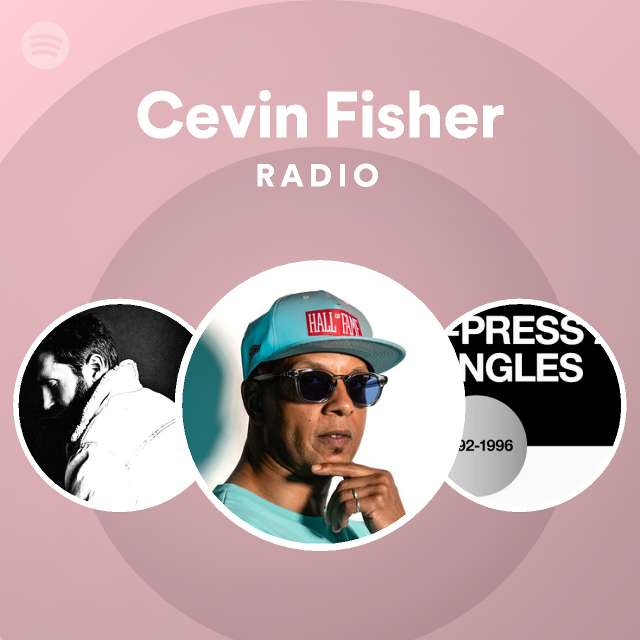 Cevin Fisher | Spotify