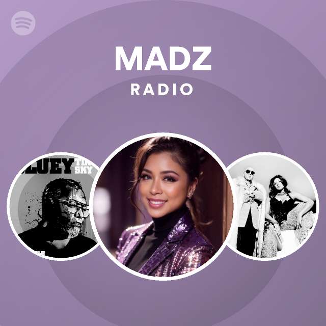 MADZ Radio - playlist by Spotify | Spotify