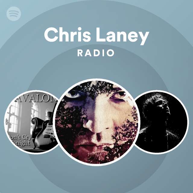 Chris Laney Radio | Spotify Playlist