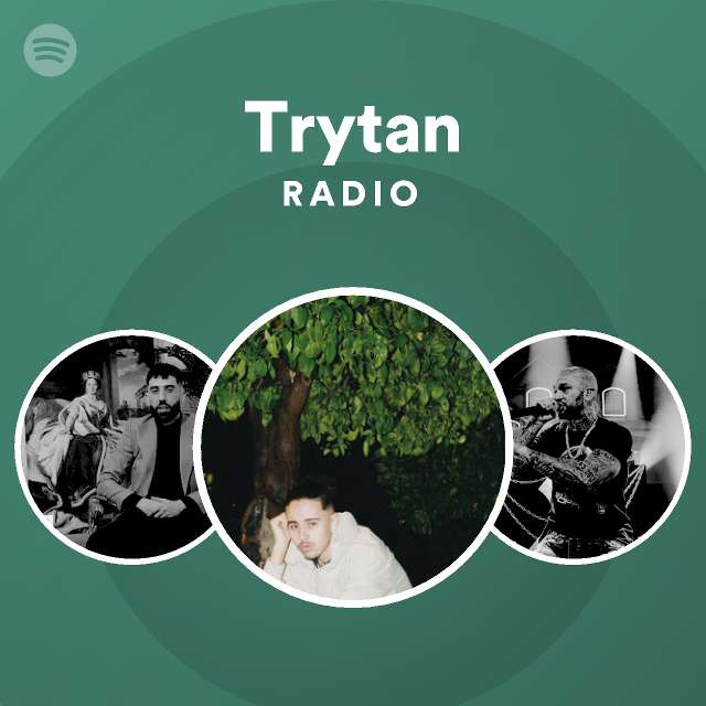 Trytan Radio - playlist by Spotify | Spotify