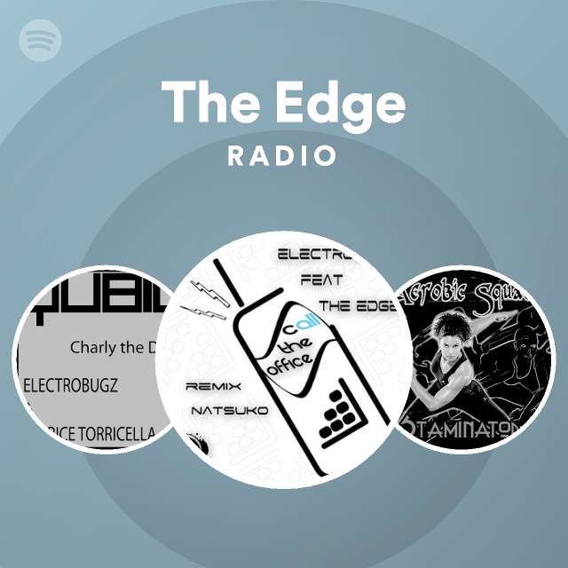 The Edge Radio - playlist by Spotify | Spotify