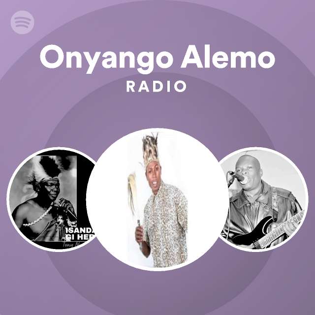 Onyango Alemo Radio - playlist by Spotify | Spotify