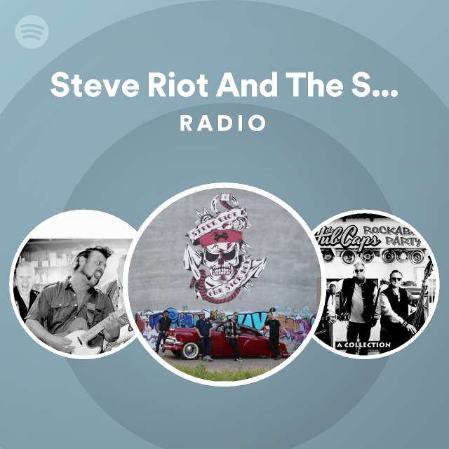 Steve Riot And The Sick Boys Radio - playlist by Spotify | Spotify