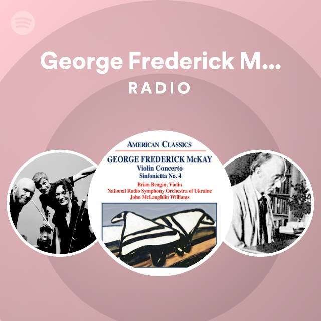 George Frederick McKay | Spotify