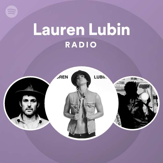 Lauren Lubin Radio - playlist by Spotify | Spotify