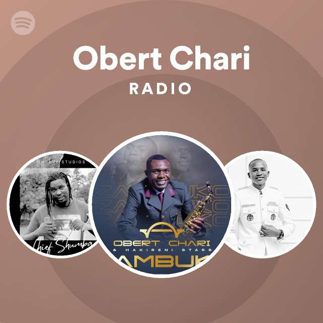 Obert Chari Radio - playlist by Spotify | Spotify