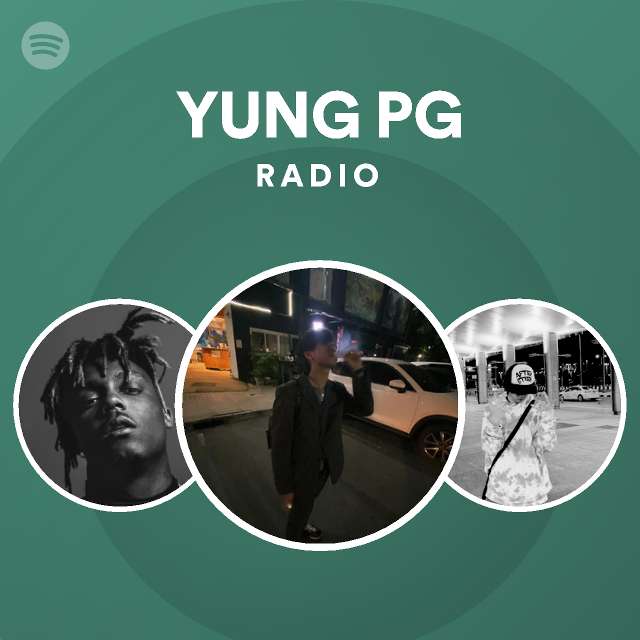YUNG PG Radio - playlist by Spotify | Spotify