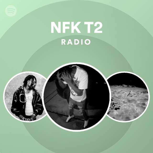 NFK T2 Radio - playlist by Spotify | Spotify