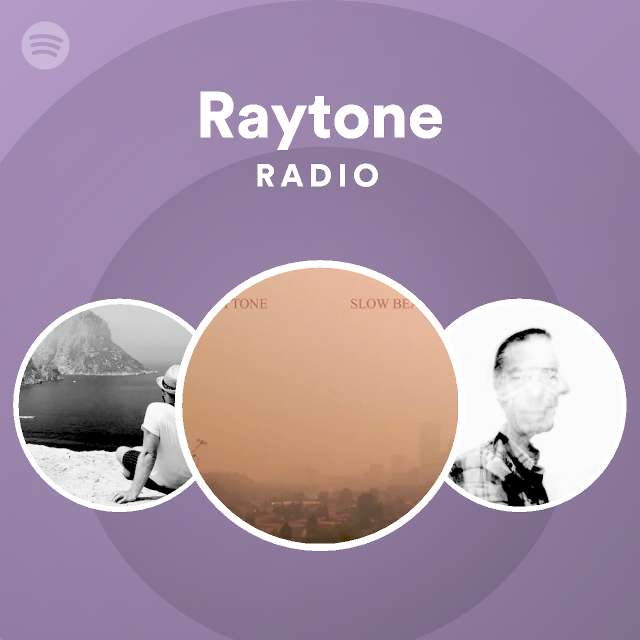 Raytone Radio | Spotify Playlist