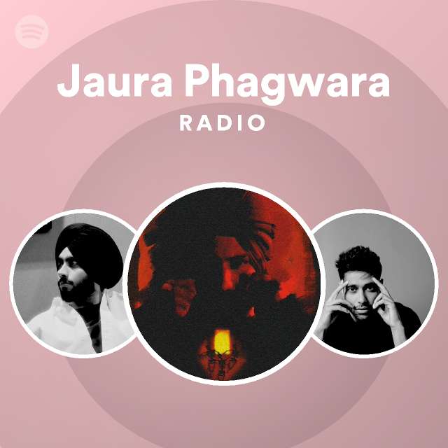 Jaura Phagwara Radio - playlist by Spotify | Spotify