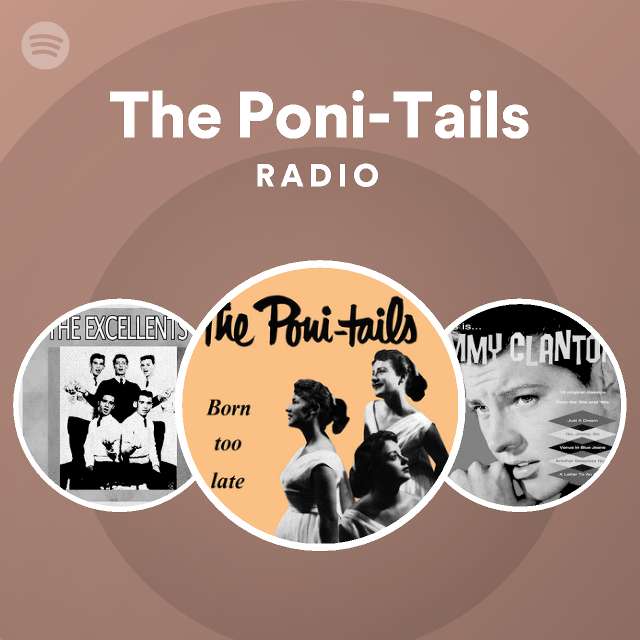 The Poni-Tails | Spotify - Listen Free
