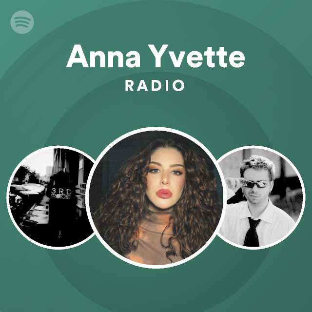 Anna Yvette Radio - playlist by Spotify | Spotify